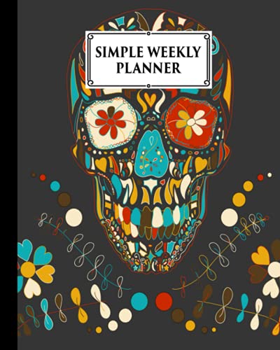 Simple Weekly Planner: Skull With Floral Simple Weekly Planner, Weekly ...