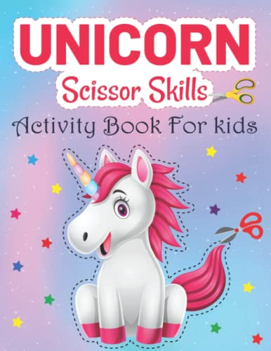 Unicorn Scissor Skills Activity Book For Kids: Unicorn Cut And Paste ...