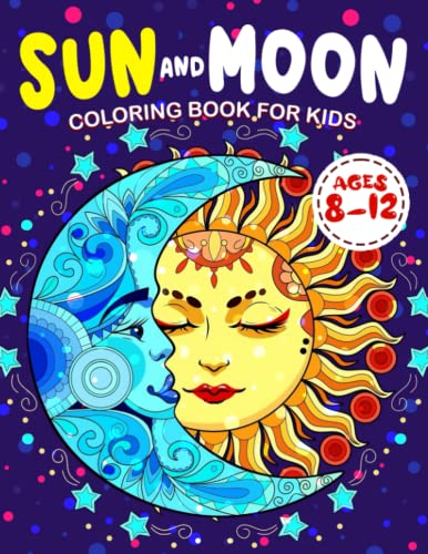 Sun and Moon Coloring Book For Kids Ages 8-12: 25 Illustrations Images ...