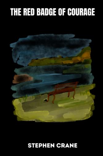 The Red Badge of Courage by stephen crane by Stephen Crane | Goodreads