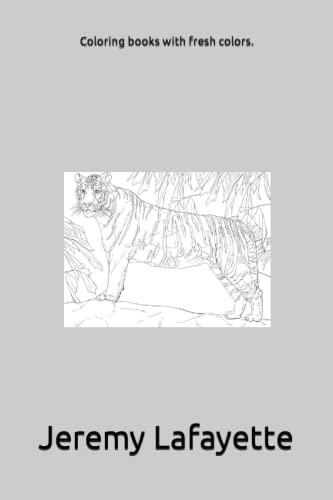 Coloring books with fresh colors. by Jeremy Lafayette | Goodreads