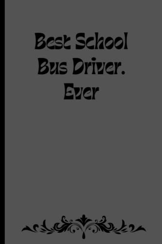 Best School Bus Driver. Ever: Lined notebook by Future K Publishing ...