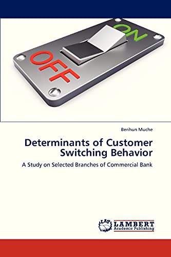 Determinants of Customer Switching Behavior: A Study on Selected ...
