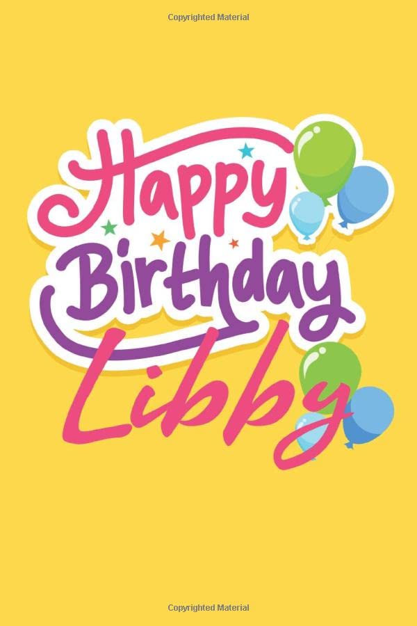 Happy Birthday Libby Birthday Journal T Customized Happy Birthday By Flex Customized 