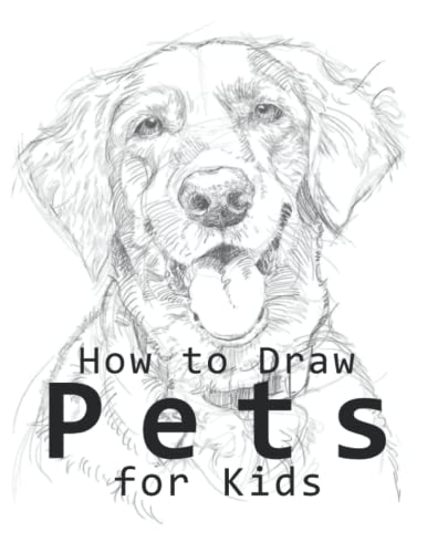 How to Draw Pets for Kids: Learn to Draw Pets Easy, How to Draw Pets ...