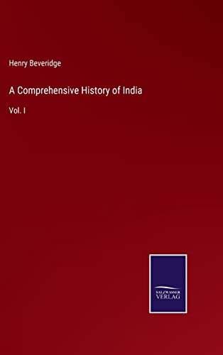 A Comprehensive History of India: Vol. I by Henry Beveridge | Goodreads
