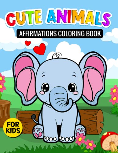Cute Animals Affirmations Coloring Book: Positive Affirmations Animals ...