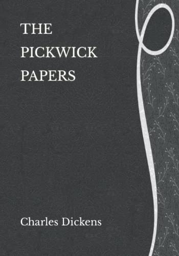 The Pickwick Papers: Literature Heritage Series by Charles Dickens ...