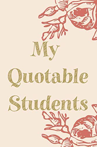 My Quotable Students: A Teacher Journal to Record and Collect ...