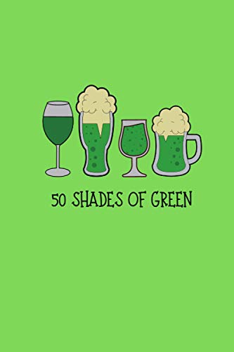50 Shades Of Green: Lined Notebook | St Patricks Day | Funny Gift by ...