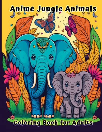 Anime Jungle Animals Coloring Book for Adults and Kids: Cute Jungle ...