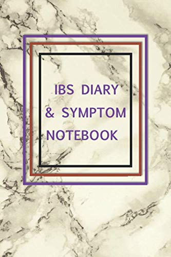 IBS DIARY & SYMPTOM NOTEBOOK: Track Your Symptoms Food Intake Triggers ...