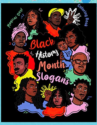 Magical Day! - Black History Month Slogans Coloring Book: Perfect Gift ...