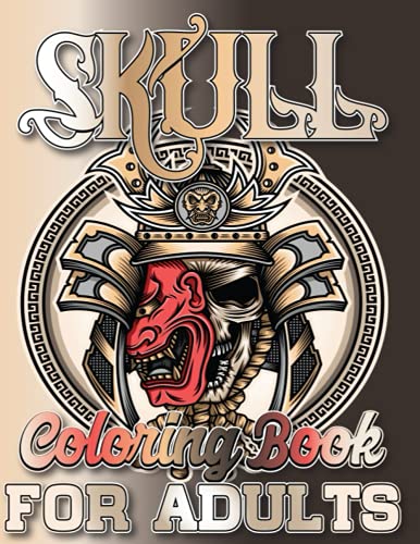 Skull Coloring Book for Adults: Stress Relieving Designs For Skull ...
