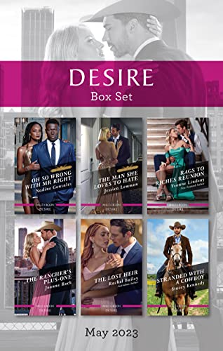 Desire Box Set May 2023/Oh So Wrong with Mr Right/The Man She Loves to Hate/Rags to Riches ...