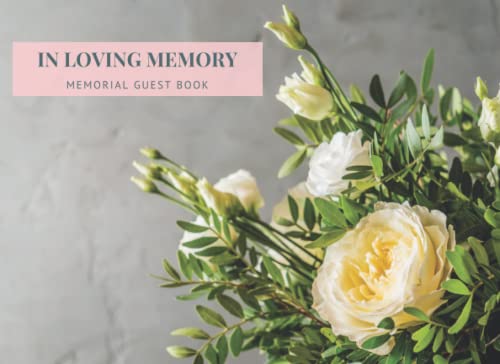 In Loving Memory - Memorial Guest Book: Funeral Guest Book For Registry ...