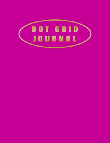 Dot Grid Journal: 8.5x11 Inch 120 Pages Unique Dot Grid Journal For ...