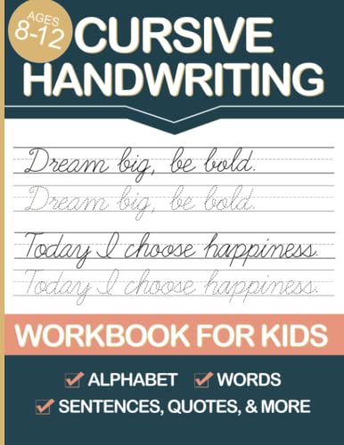 Cursive Handwriting Workbook for Kids Ages 8-12: Writing Practice How ...