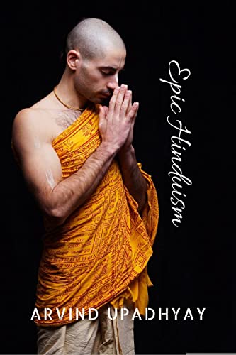 Epic Hinduism by Arvind Upadhyay | Goodreads