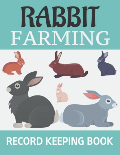 Rabbit Farming Record Keeping Log Book: Rabbitry Record Keeping Book ...