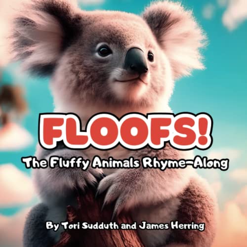 FLOOFS! The Fluffy Animals Rhyme-Along: A Kid's Rhyming Picture Book ...