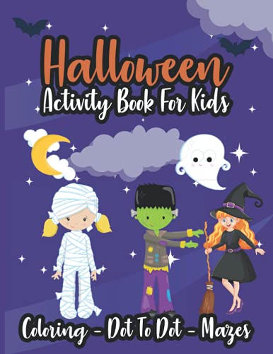 Halloween Activity Book for Kids: Coloring - Dot to Dot - Mazes by ...
