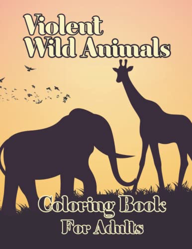 Violent Wild Animals Coloring Book For Adults by Yusuf Printing Press ...