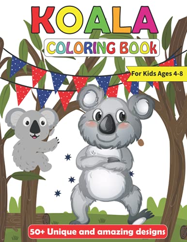 Koala Coloring Book For Kids Ages 4-8: Koala Coloring Book for Kids ...