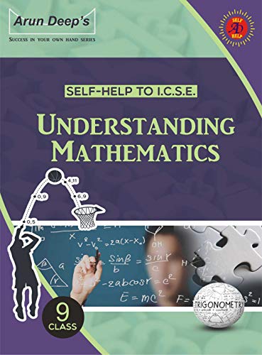 Self-Help to ICSE Understanding Mathematics Class 9 (Solutions of ML ...