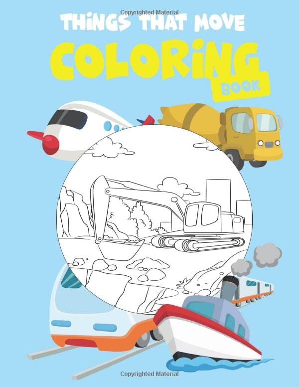 Things That Move Coloring Book: Cars and Trucks and Things That Move ...