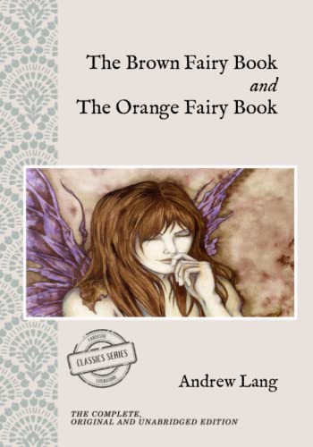 The Brown Fairy Book and The Orange Fairy Book by Andrew Lang | Goodreads