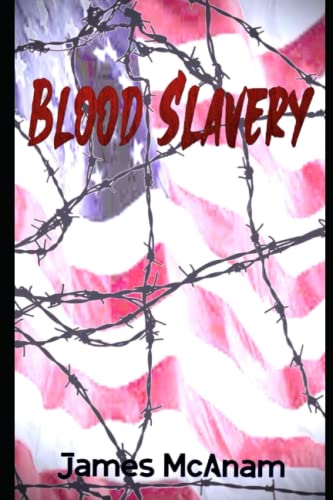 Blood Slavery by James McAnam | Goodreads