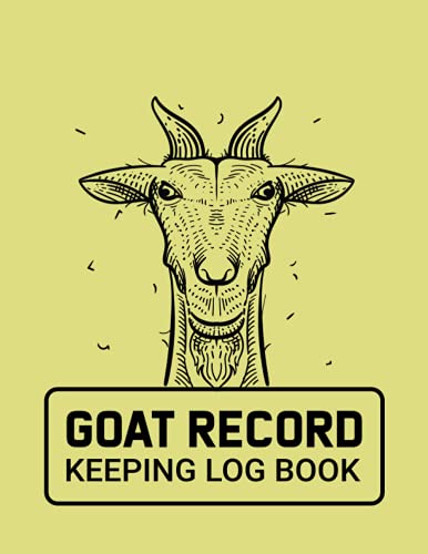 Goat Record Keeping Log Book: Goats Owners Book Record Vital ...