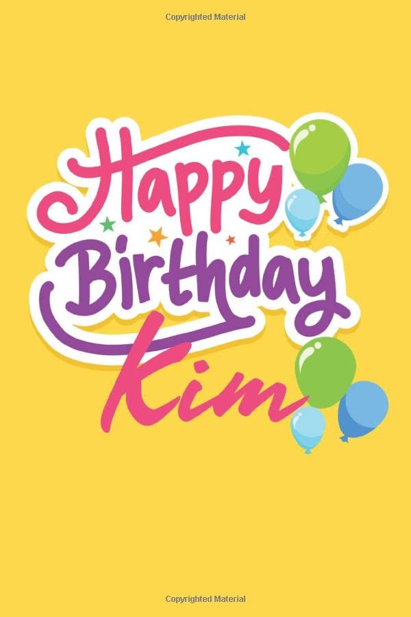 Happy Birthday Kim: Birthday Journal Gift | Customized | Happy Birthday ...