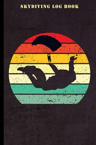 Skydiving Log Book: pecially Designed For Skydivers, Paramotor Pilots ...