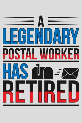 Retired Postal Worker Notebook: Legendary Postal Worker Retirement ...