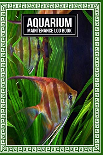 Aquarium Maintenance Log Book: Home Fish Tank Maintenance Notebook For ...
