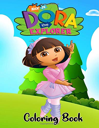 Dora the Explorer Coloring Book: The Dora the Explorer Coloring Book ...