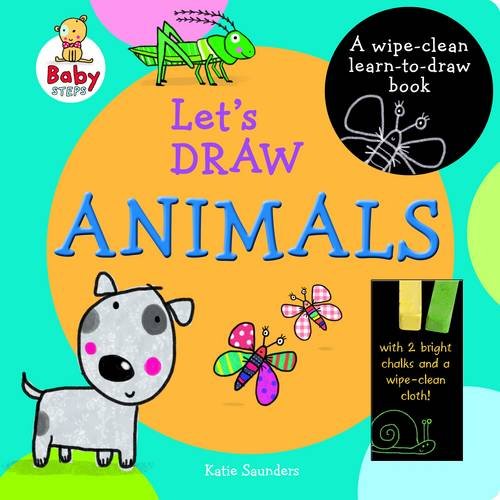 Baby Steps Lets Draw Animals by Katie Saunders | Goodreads