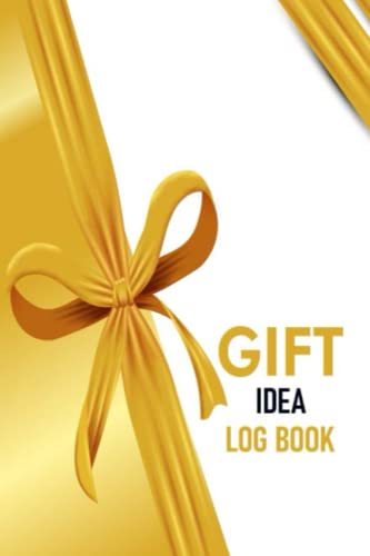 Gift Idea Log Book: Gift Record Book / Registry / Organizer / Thank You ...