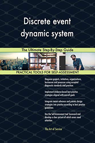 Discrete Event Dynamic System The Ultimate Step By Step Guide By Gerardus Blokdyk Goodreads