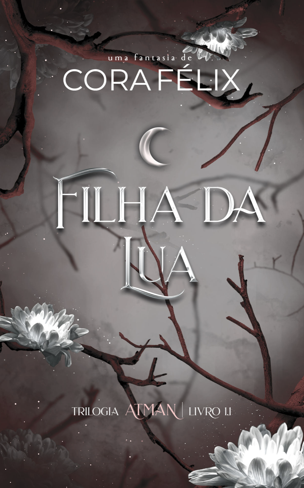 Filha da Lua: Trilogia Atman - 1.1 by Cora Félix | Goodreads