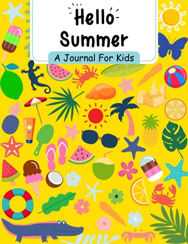 Hello Summer: A Fun Journal For Kids With Daily Adventure Logs ,Writing ...