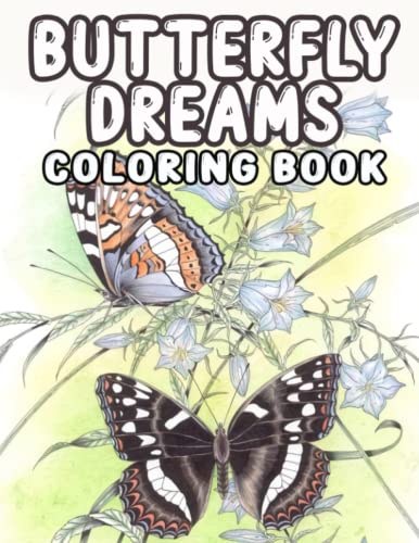 Butterfly Dreams Adult Coloring: Color And Have Fun Together With ...