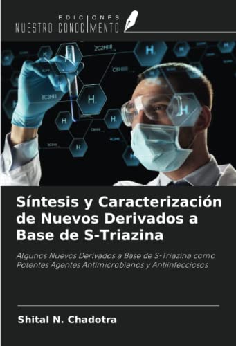 Síntesis y Caracterización de Nuevos Derivados a Base de S-Triazina ...