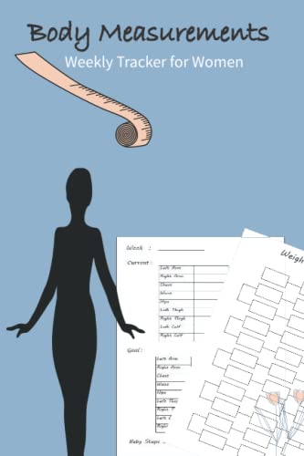 Weekly Body Measurements Tracker For Women: Body Measurements with ...