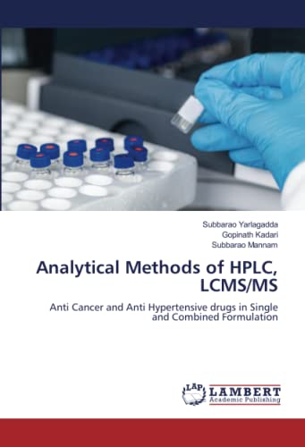 Analytical Methods of HPLC, LCMS/MS: Anti Cancer and Anti Hypertensive ...