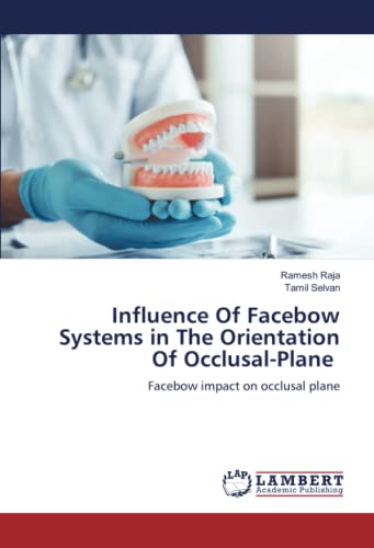Influence Of Facebow Systems in The Orientation Of Occlusal-Plane ...