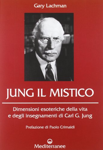 GARY LACHMAN - JUNG IL MISTICO by Gary Lachman | Goodreads