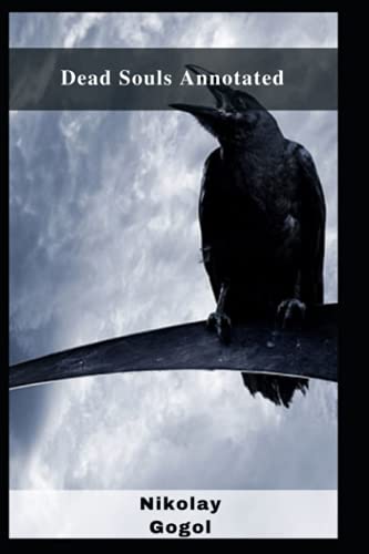 Dead Souls Annotated by Nikolai Gogol | Goodreads